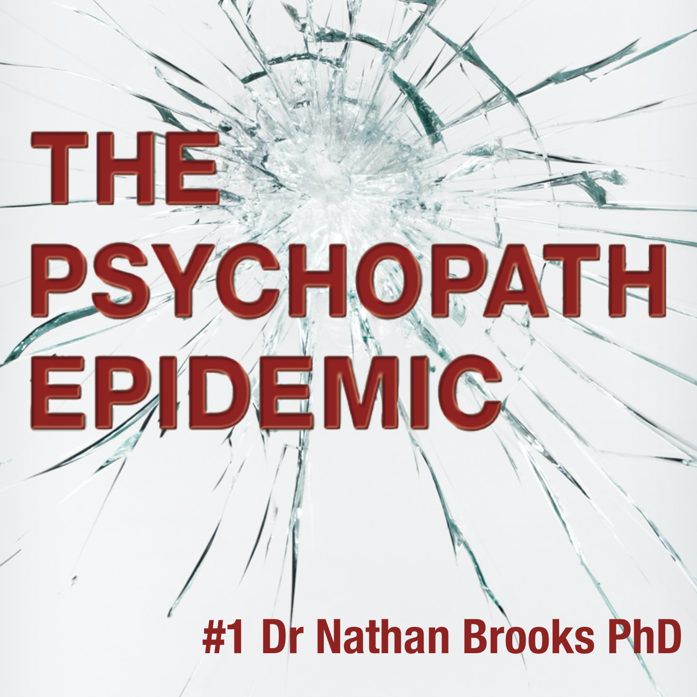 Ep#01 - Corporate Psychopathy - The Psychopath Epidemic